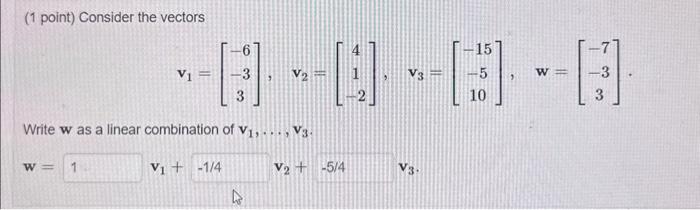 Solved ( 1 point) Consider the vectors | Chegg.com