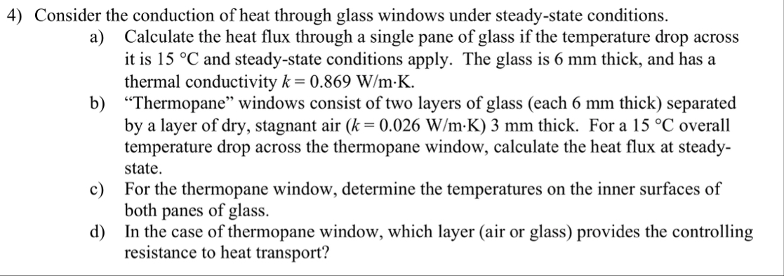 Solved Consider the conduction of heat through glass windows | Chegg.com
