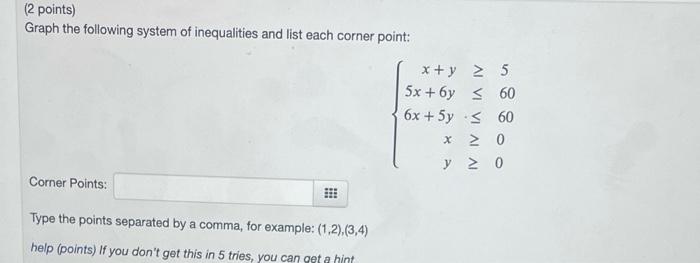Solved (1 point) Graph the following system of inequalities | Chegg.com