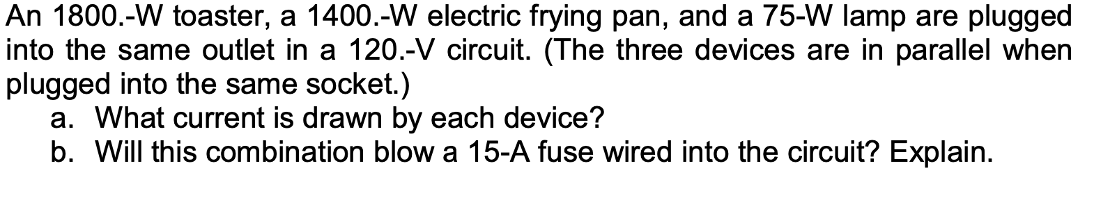 Solved An 1800.-W ﻿toaster, a 1400.-W ﻿electric frying pan, | Chegg.com