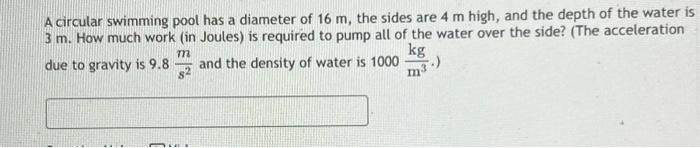 Solved A circular swimming pool has a diameter of 16 m, the | Chegg.com