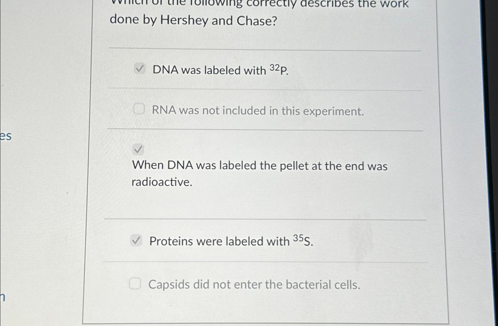 Solved done by Hershey and Chase?DNA was labeled with | Chegg.com