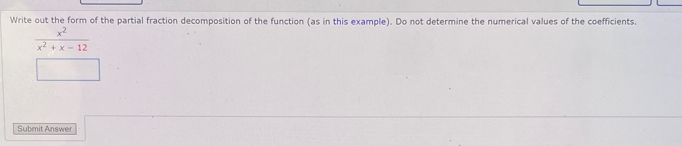 Solved Write out the form of the partial fraction | Chegg.com