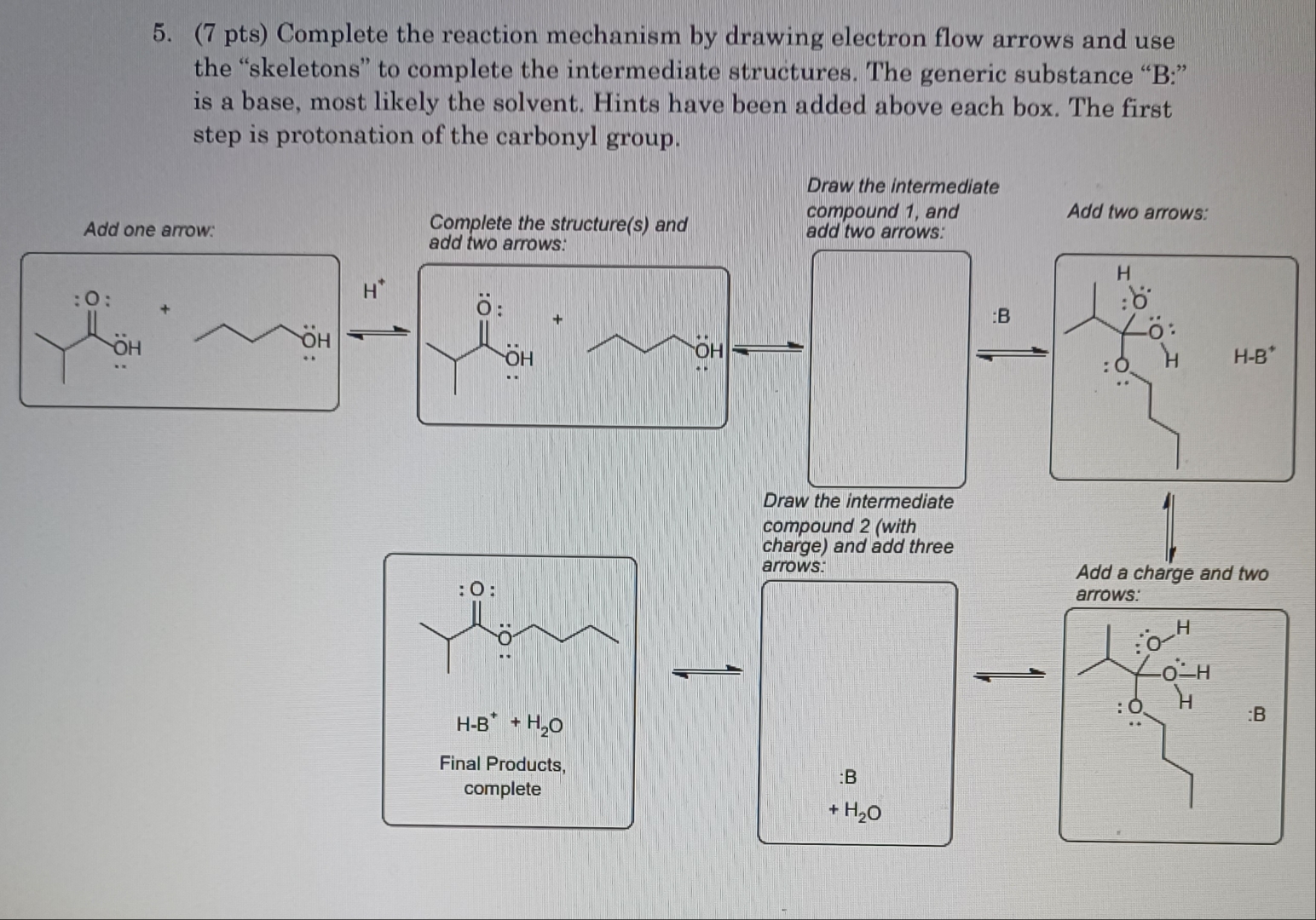 Solved (7 ﻿pts) ﻿Complete the reaction mechanism by drawing | Chegg.com