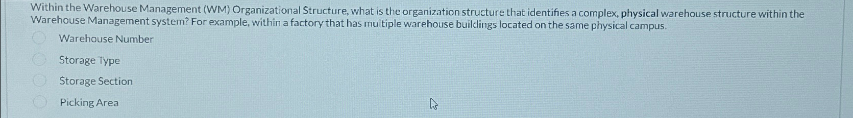 Solved Within the Warehouse Management (WM) ﻿Organizational | Chegg.com