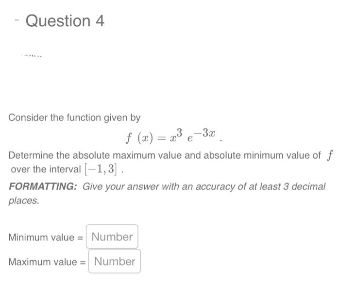 Solved Consider the function given by f(x)=x3e−3x Determine | Chegg.com