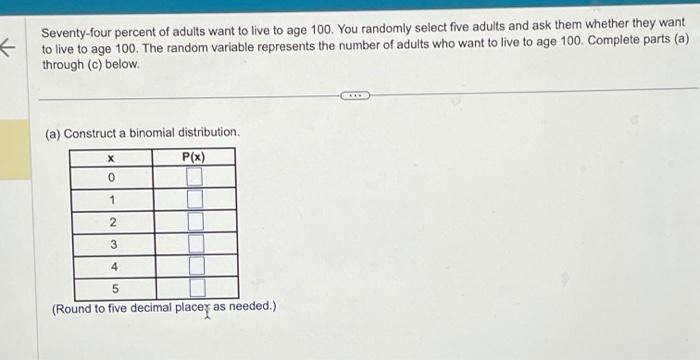 Solved Seventy-four percent of adults want to live to age | Chegg.com