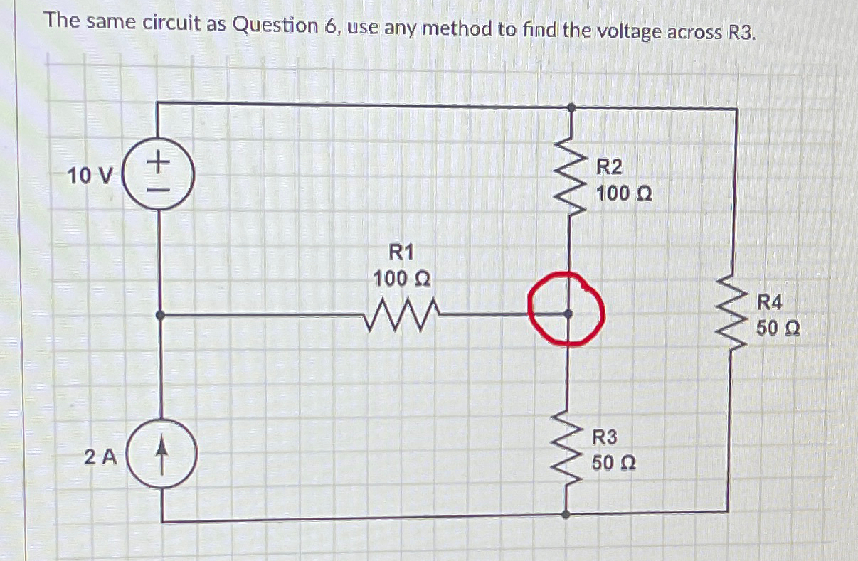 Solved The same circuit as Question 6, use any method to | Chegg.com Solved The same circuit as Question 6, use any method to | Chegg.com