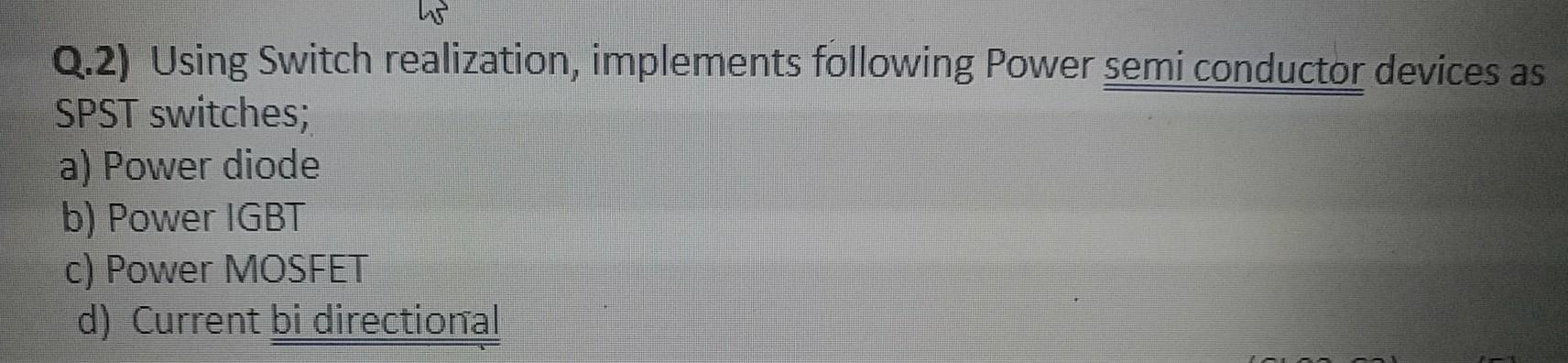 Solved Q.2) Using Switch realization, implements following | Chegg.com
