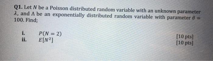Solved Q1. Let N be a Poisson distributed random variable | Chegg.com