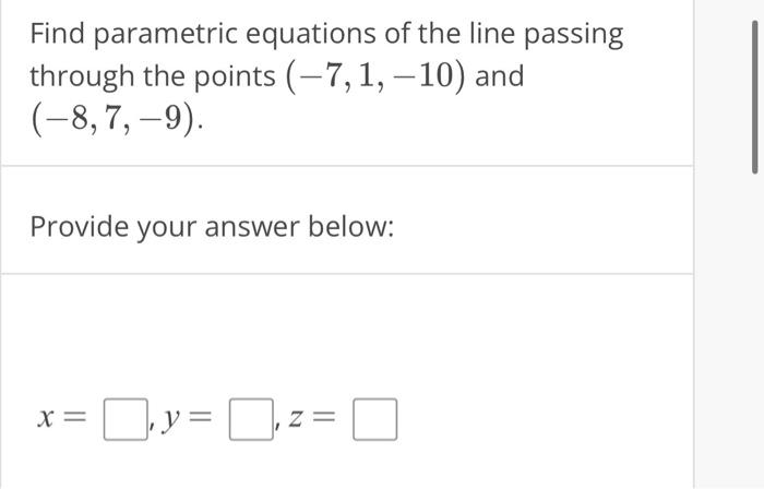 Solved Find parametric equations of the line passing through | Chegg.com
