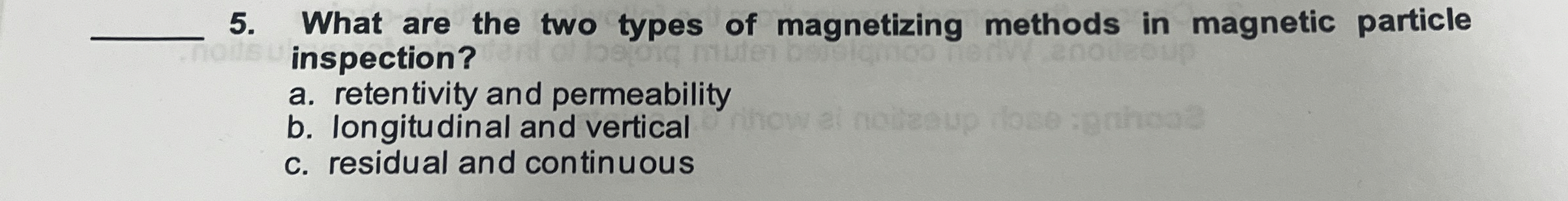 Solved q, 5. ﻿What are the two types of magnetizing methods | Chegg.com