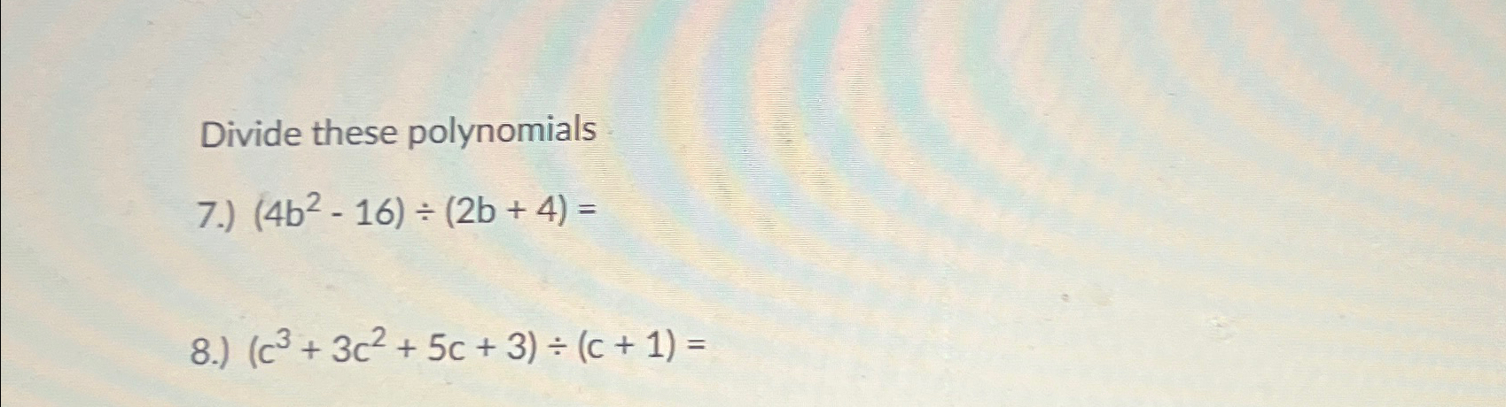 Solved Divide these | Chegg.com