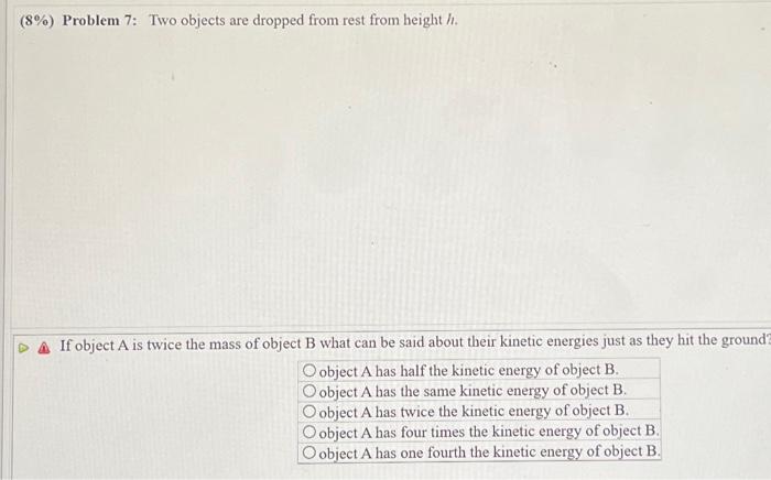 Solved ( 8% ) Problem 7: Two objects are dropped from rest | Chegg.com