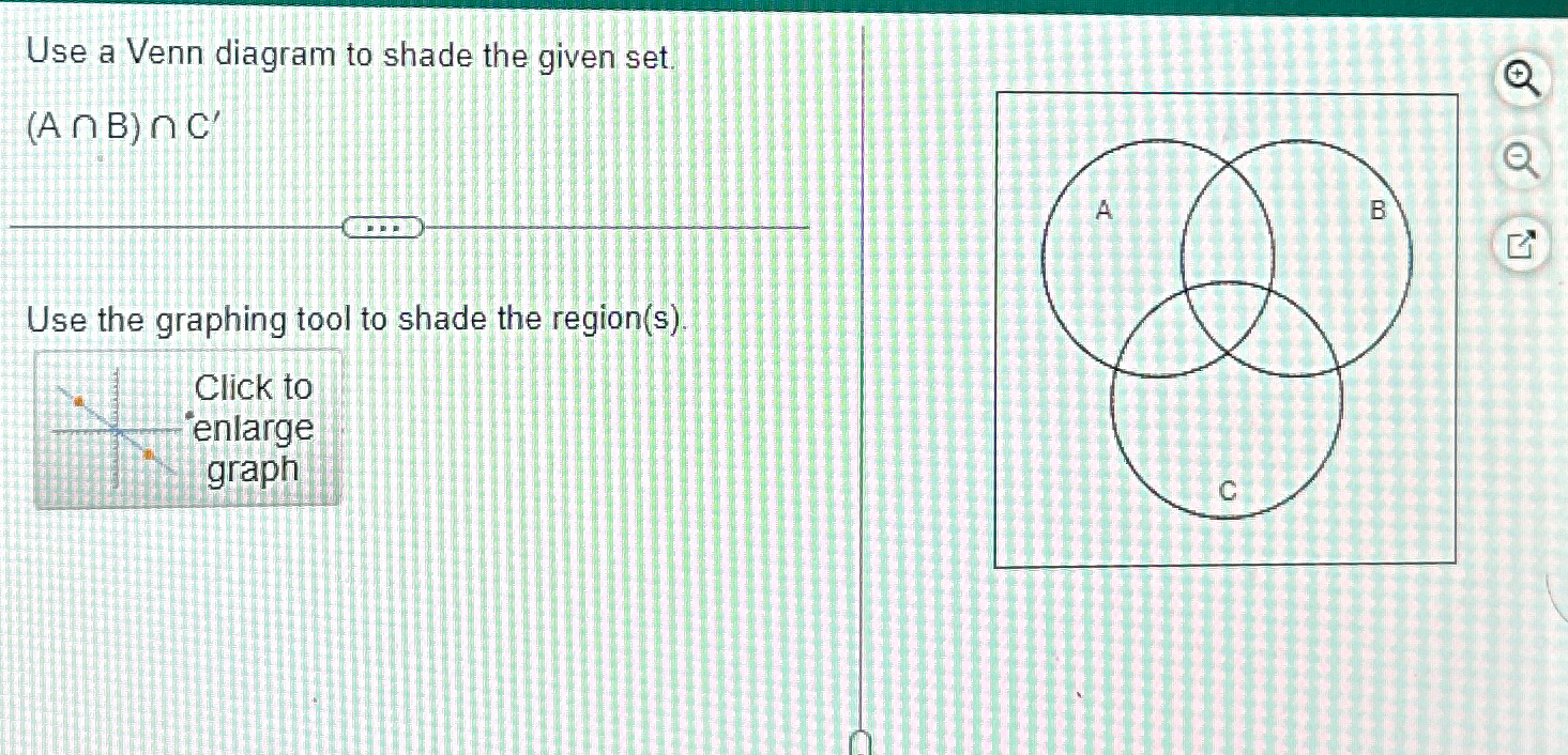 Solved Use a Venn diagram to shade the given set.(A∩B)∩C'Use | Chegg.com