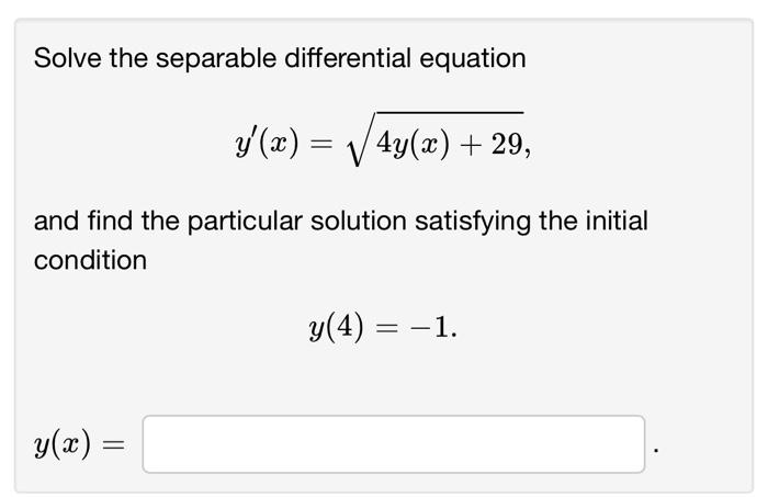 Solved Solve the separable differential equation | Chegg.com
