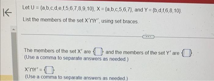 Solved Let U={a,b,c,d,e,f,5,6,7,8,9,10},X={a,b,c,5,6,7}, and | Chegg.com