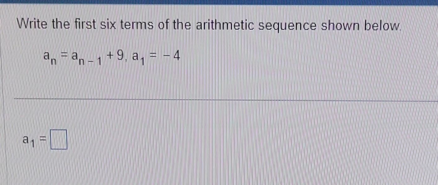 Solved Write the first six terms of the arithmetic sequence | Chegg.com