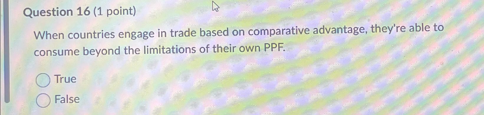 Solved Question 16 (1 ﻿point)When countries engage in trade | Chegg.com