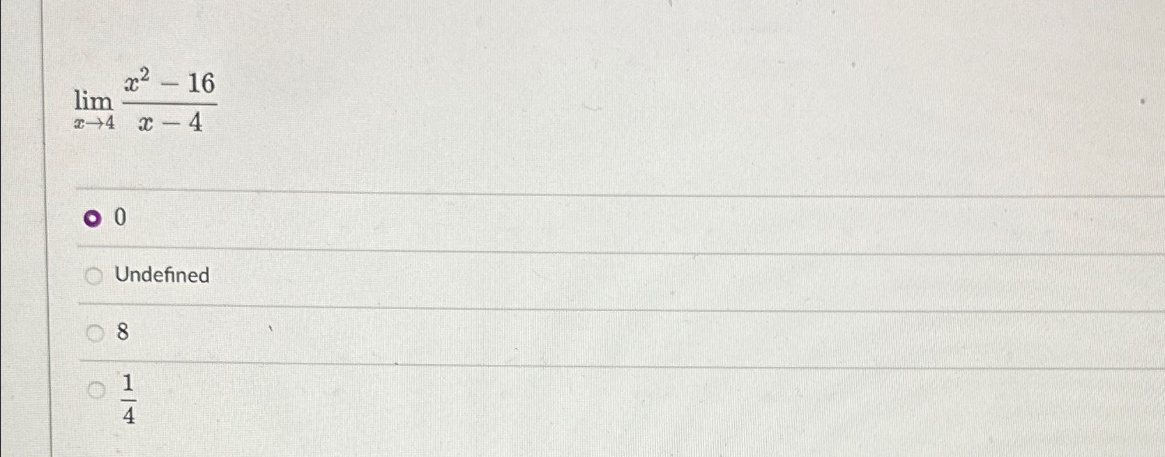 Solved limx→4x2-16x-40Undefined814 | Chegg.com