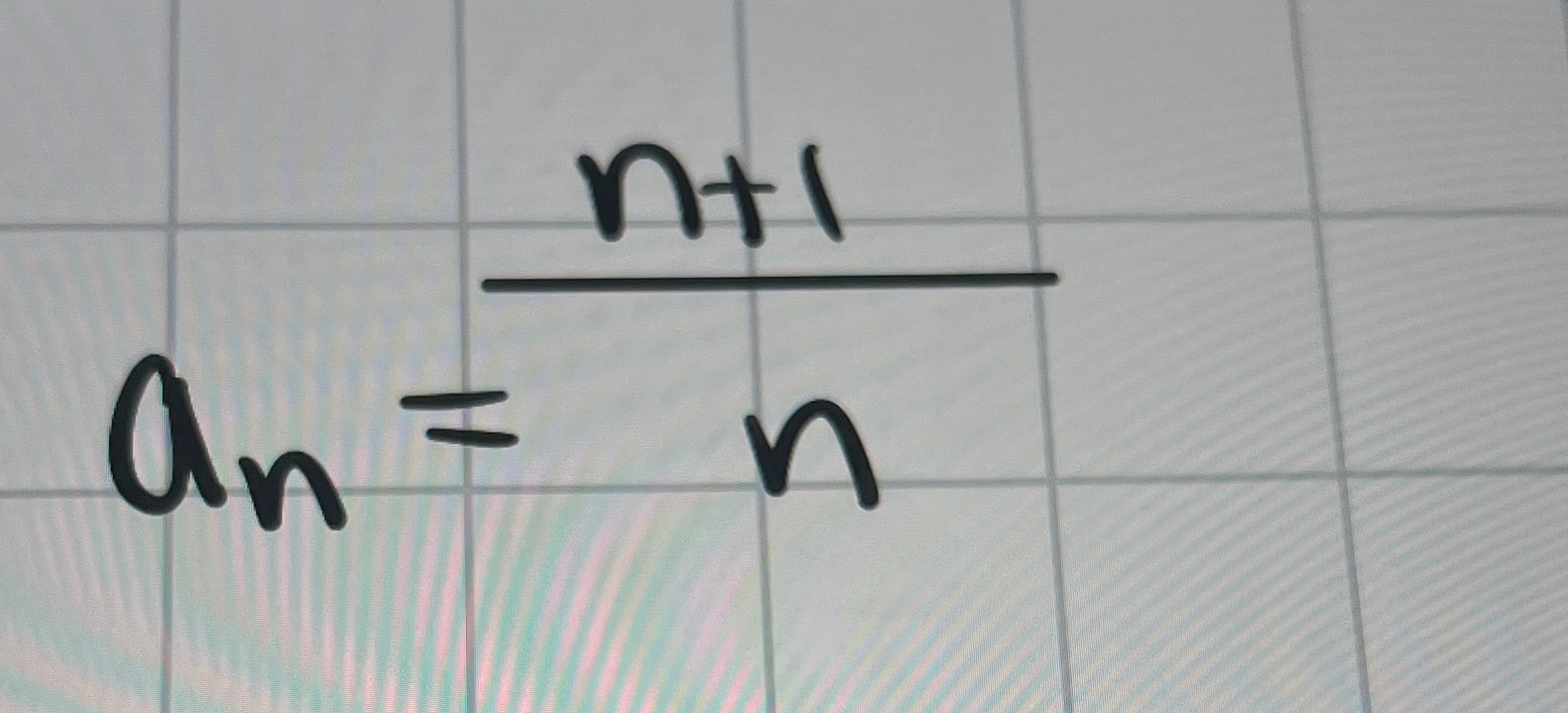 Solved an=n+1n ﻿find the limit of the sequence | Chegg.com