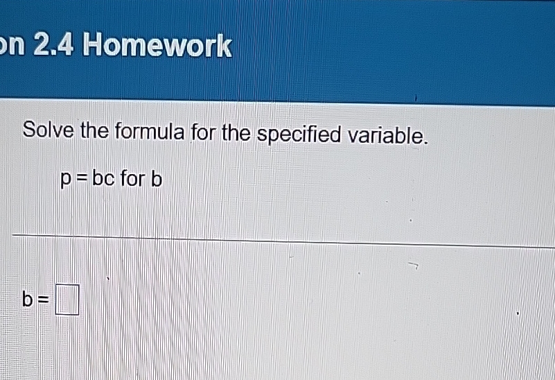 Solved solve the formula for the specified variable.p=bc | Chegg.com