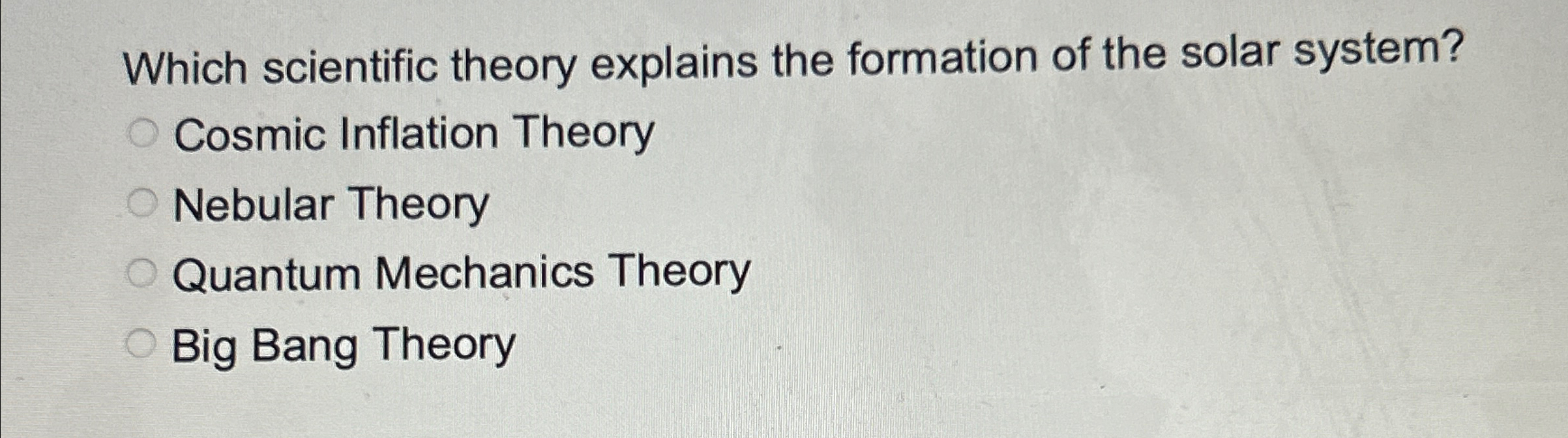 Solved Which scientific theory explains the formation of the | Chegg.com