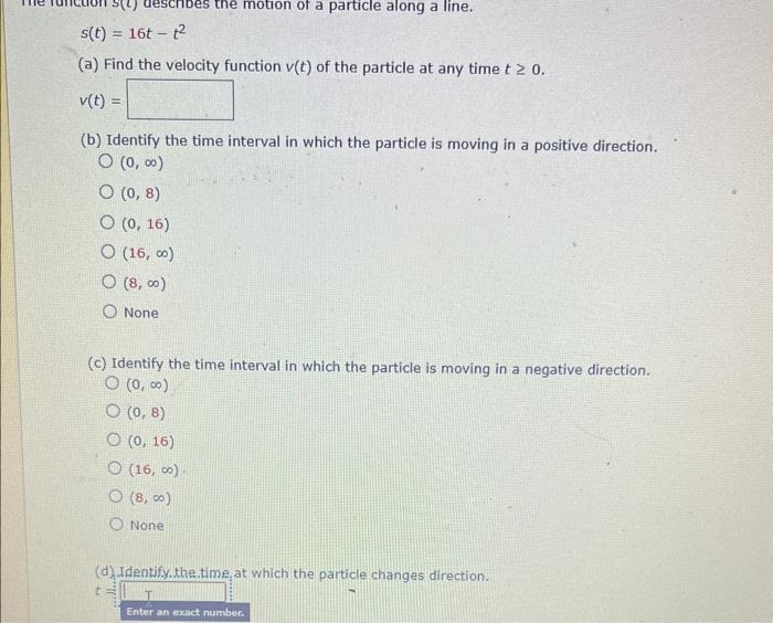Solved s(t)=16t−t2 (a) Find the velocity function v(t) of | Chegg.com