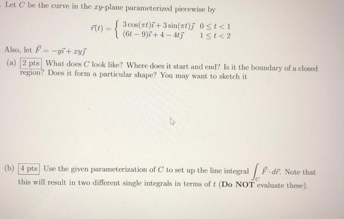 Solved - Let C be the curve in the xy-plane parameterized | Chegg.com