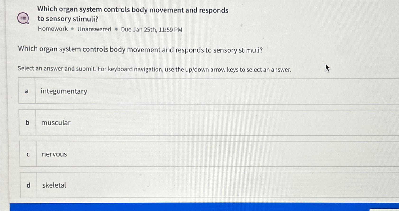 Solved Which organ system controls body movement and | Chegg.com