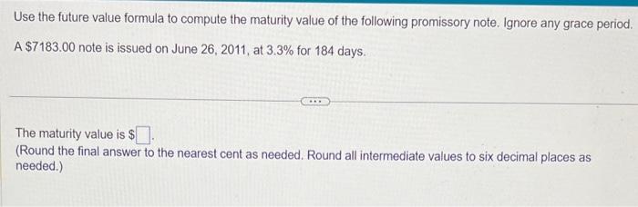 Solved Use the future value formula to compute the maturity | Chegg.com