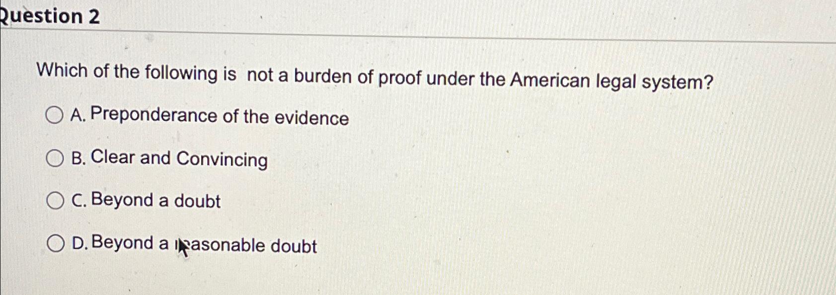 Solved Question 2Which of the following is not a burden of | Chegg.com