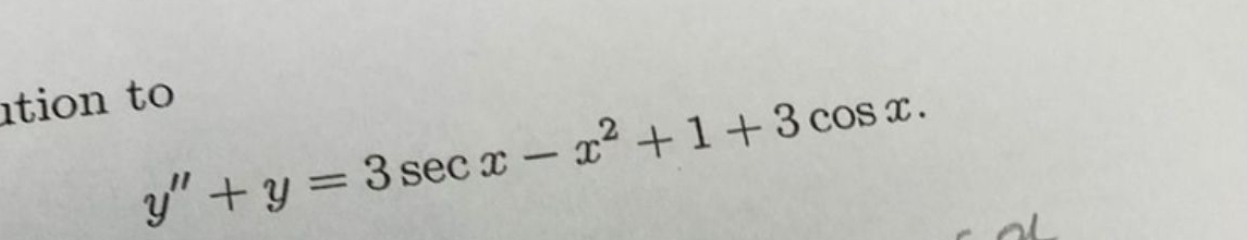 Solved y''+y=3secx-x2+1+3cosx | Chegg.com