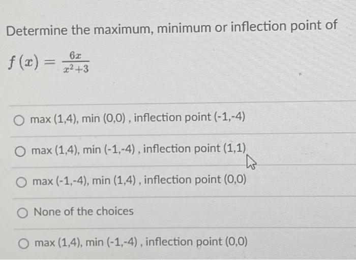Solved Determine the maximum, minimum or inflection point of | Chegg.com