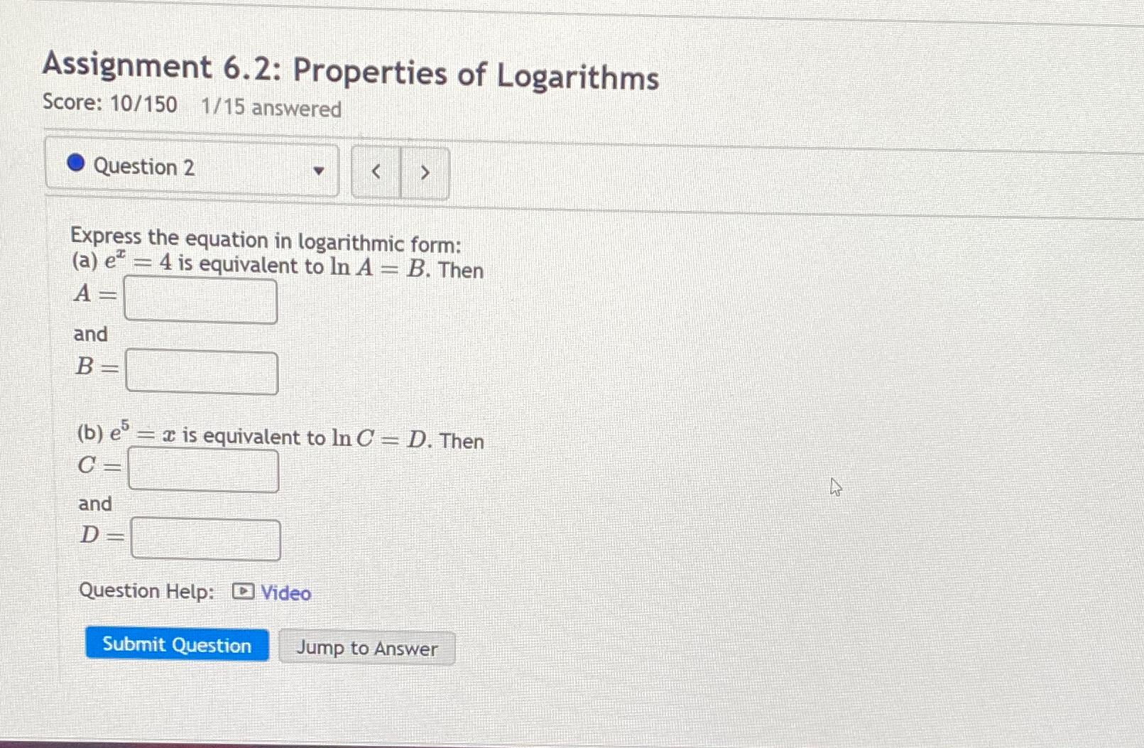 Solved Assignment 6.2: Properties of LogarithmsScore: | Chegg.com
