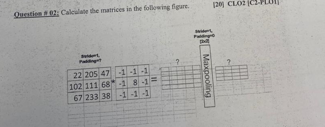 Solved Question # 02: Calculate the matrices in the | Chegg.com