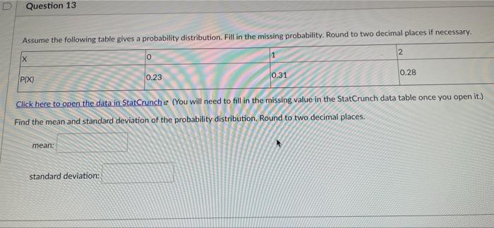 Solved Question 13 Assume the following table gives a | Chegg.com