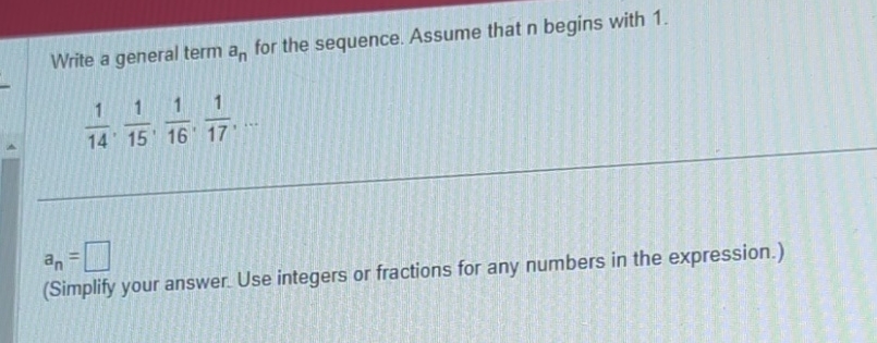 Solved Write a general term an ﻿for the sequence. Assume | Chegg.com