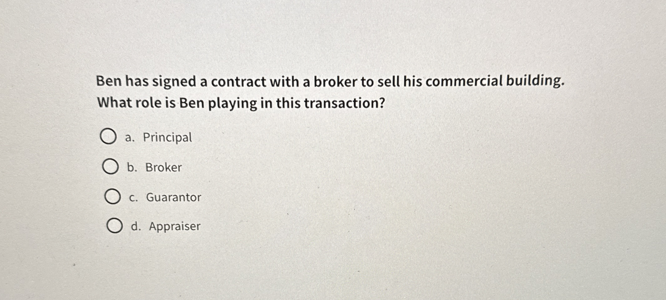 Solved Ben has signed a contract with a broker to sell his | Chegg.com