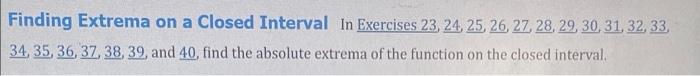 Solved Finding Extrema on a Closed Interval in Exercises 23, | Chegg.com