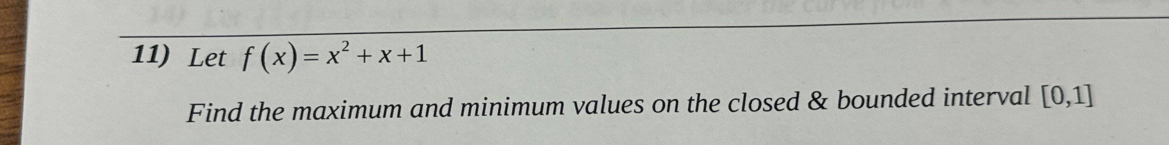 Solved Let f(x)=x2+x+1Find the maximum and minimum values on | Chegg.com
