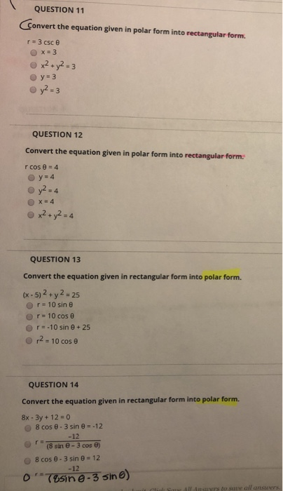 Solved QUESTION 11 Convert the equation given in polar form | Chegg.com