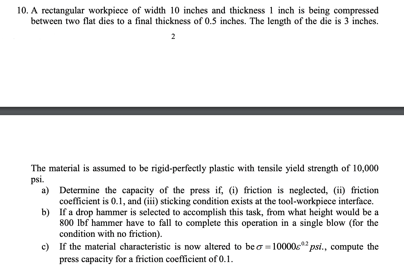Solved A rectangular workpiece of width 10 ﻿inches and | Chegg.com