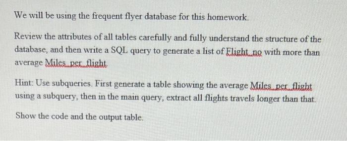 Solved We will be using the frequent flyer database for this | Chegg.com