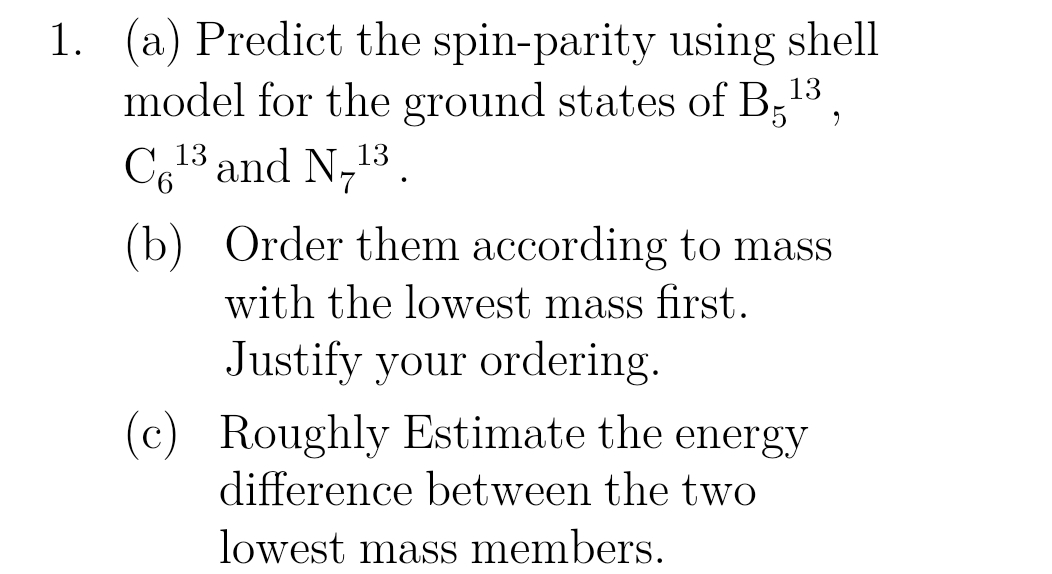 Solved (a) ﻿Predict the spin-parity using shell model for | Chegg.com