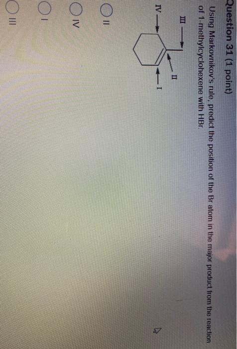Solved Question 31 (1 point) Using Markovnikov's rule, | Chegg.com