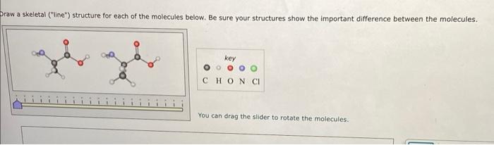 Solved 'aw a skeletal ("line") structure for each of the | Chegg.com