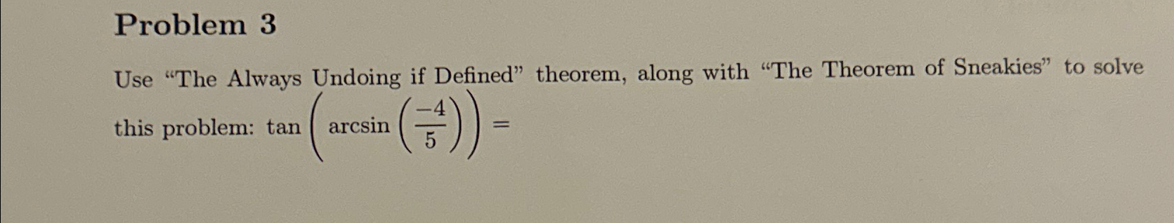 Solved Problem 3Use "The Always Undoing if Defined" theorem, | Chegg.com