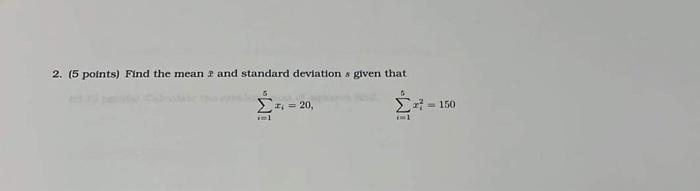 Solved 2. (5 points) Find the mean x and standard deviation | Chegg.com