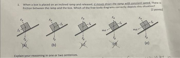 Solved 1. When a box is placed on an inclined ramp and | Chegg.com